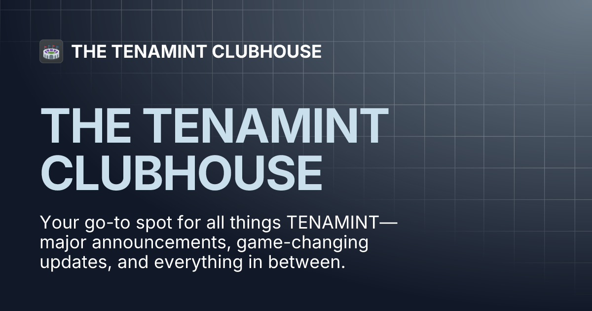 THE TENAMINT CLUBHOUSE | THE TENAMINT CLUBHOUSE